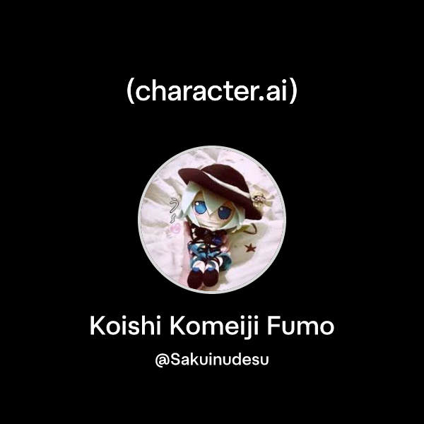 Chat with Koishi Komeiji Fumo | character.ai | Personalized AI for ...