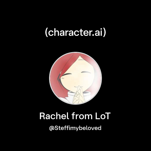 Chat with Rachel from LoT | character.ai | AI Chat, Reimagined–Your ...