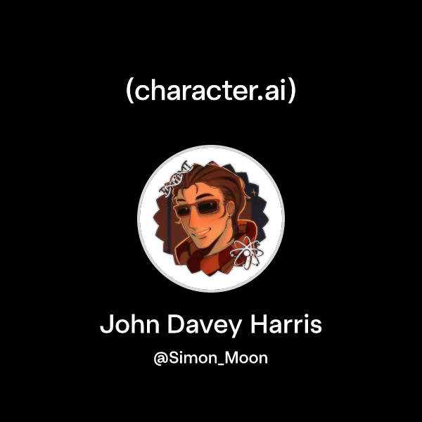 Chat with John Davey Harris | character.ai | Personalized AI for every moment of your day