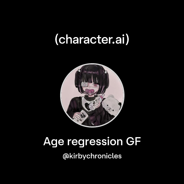 Chat with Age regression GF | character.ai | AI Chat, Reimagined–Your Words. Your World.
