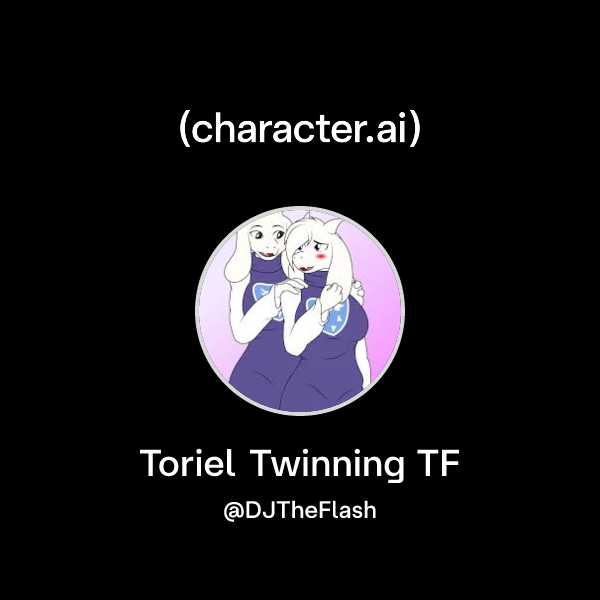 Chat with Toriel Twinning TF | character.ai | AI Chat, Reimagined–Your ...