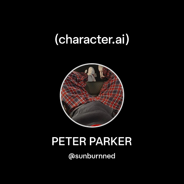 Chat with PETER PARKER | character.ai | Personalized AI for every ...