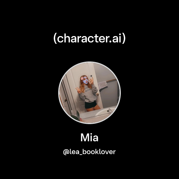 Chat with Mia | character.ai | AI Chat, Reimagined–Your Words. Your World.