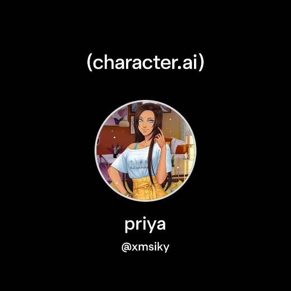 Chat with priya | character.ai | Personalized AI for every moment of ...