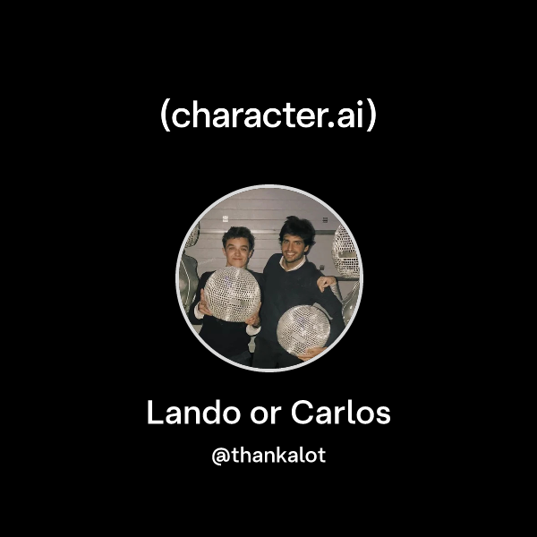 Chat with Lando or Carlos | character.ai | AI Chat, Reimagined–Your Words. Your World.