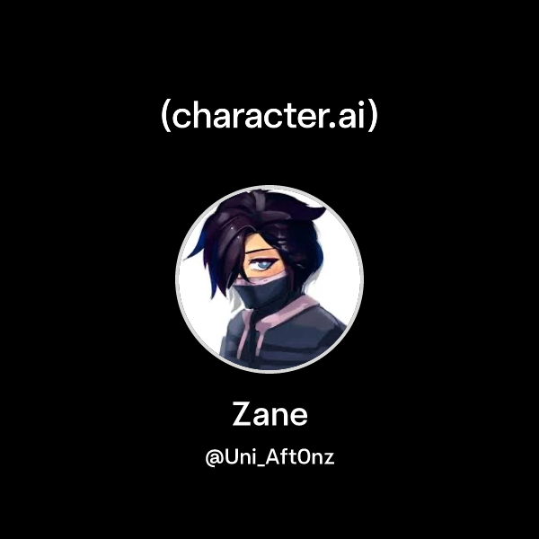 Chat with Zane | character.ai | Personalized AI for every moment of ...