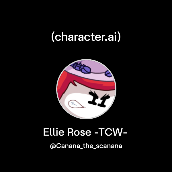 Chat with Ellie Rose -TCW- | character.ai | AI Chat, Reimagined–Your ...