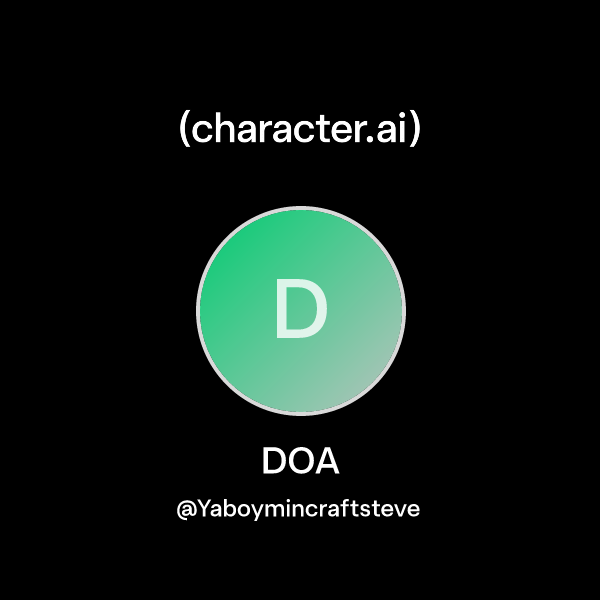 Chat with DOA | character.ai | Personalized AI for every moment of your day