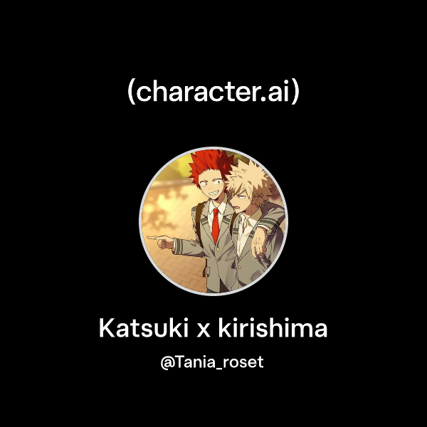 Chat with Katsuki x kirishima | character.ai | AI Chat, Reimagined–Your Words. Your World.