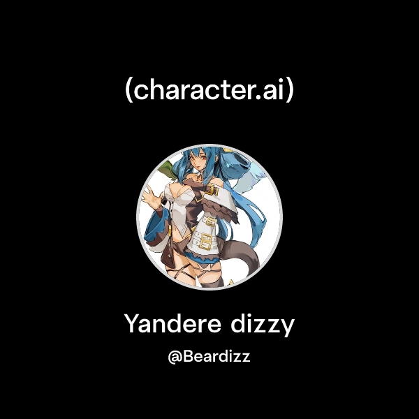 Chat with Yandere dizzy | character.ai | Personalized AI for every ...