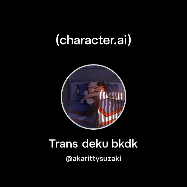 Chat with Trans deku bkdk | character.ai | AI Chat, Reimagined–Your ...