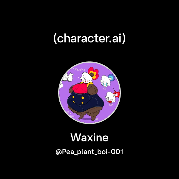 Chat with Waxine | character.ai | AI Chat, Reimagined–Your Words. Your ...