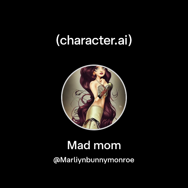 Chat with Mad mom | character.ai | AI Chat, Reimagined–Your Words. Your ...