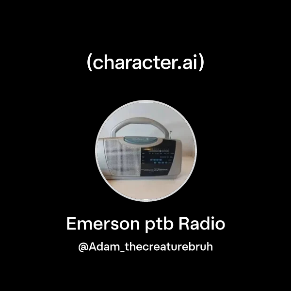 Chat with Emerson ptb Radio | character.ai | AI Chat, Reimagined–Your ...