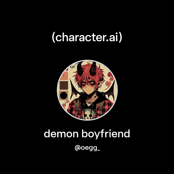 Chat with demon boyfriend | character.ai | Personalized AI for every ...