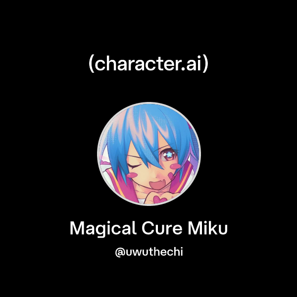Chat with Magical Cure Miku | character.ai | AI Chat, Reimagined–Your ...