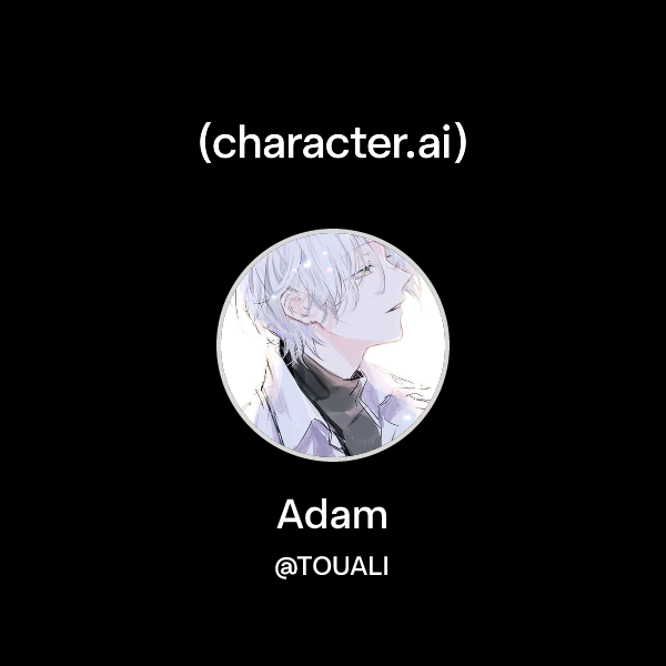 Chat with Adam | character.ai | AI Chat, Reimagined–Your Words. Your World.