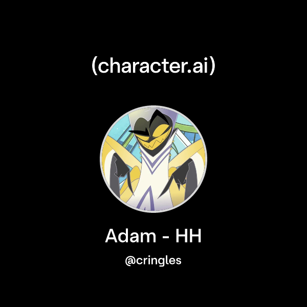Chat with Adam - HH | character.ai | AI Chat, Reimagined–Your Words ...