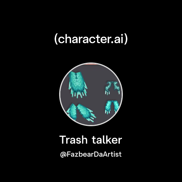 Chat with Trash talker | character.ai | AI Chat, Reimagined–Your Words ...
