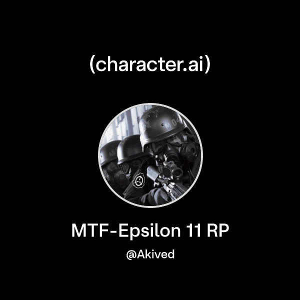 Chat with MTF-Epsilon 11 RP | character.ai | AI Chat, Reimagined–Your ...