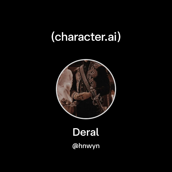 Chat with Deral | character.ai | Personalized AI for every moment of ...