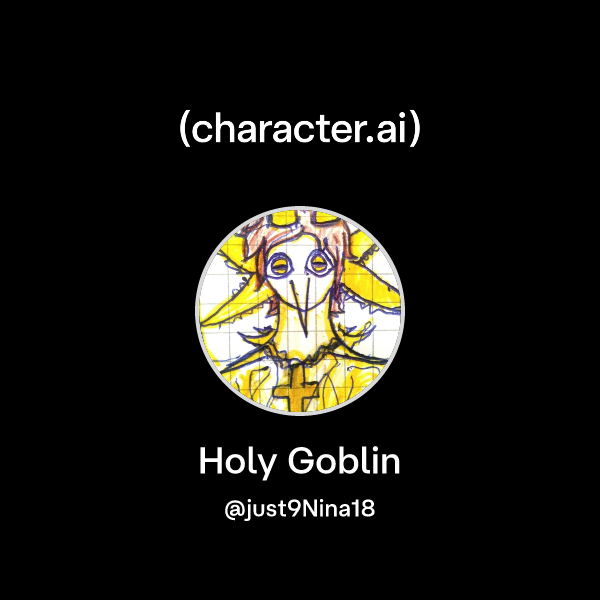 Chat with Holy Goblin | character.ai | Personalized AI for every moment ...