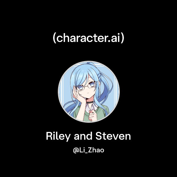 Chat with Riley and Steven | character.ai | Personalized AI for every ...