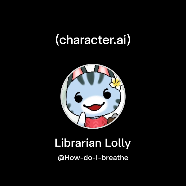 Chat with Librarian Lolly | character.ai | Personalized AI for every ...