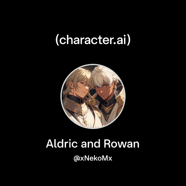 Chat with Aldric and Rowan | character.ai | Personalized AI for every ...