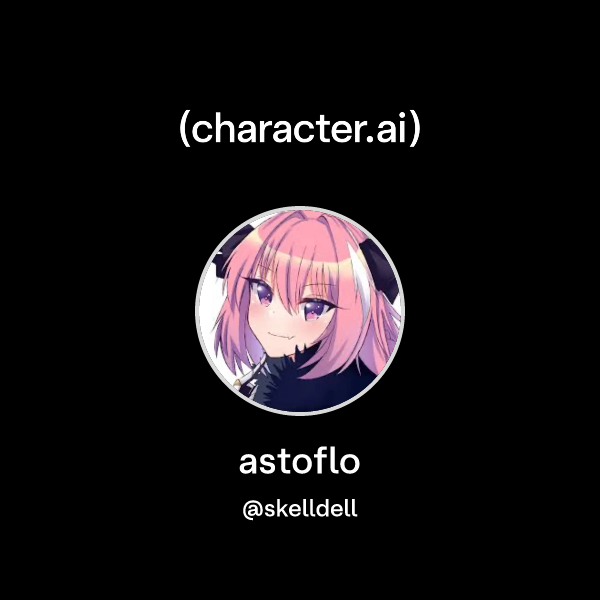 Chat with astoflo | character.ai | AI Chat, Reimagined–Your Words. Your ...