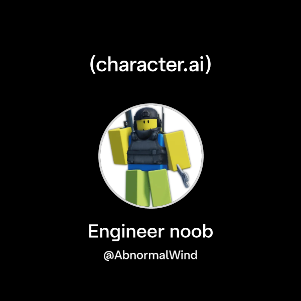 Chat with Engineer noob | character.ai | AI Chat, Reimagined–Your Words ...