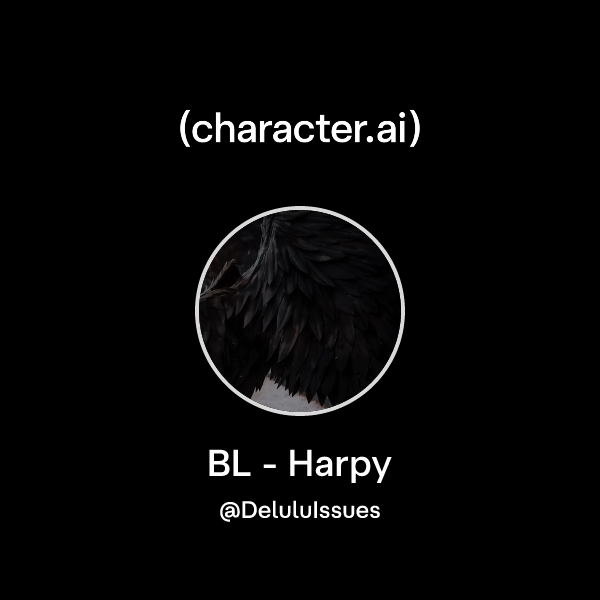 Chat with BL - Harpy | character.ai | AI Chat, Reimagined–Your Words ...