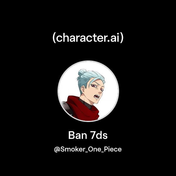 Chat with Ban 7ds | character.ai | AI Chat, Reimagined–Your Words. Your ...