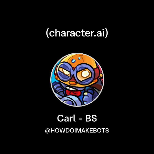 Chat with Carl - BS | character.ai | Personalized AI for every moment ...