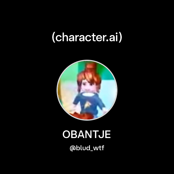 Chat with OBANTJE | character.ai | AI Chat, Reimagined–Your Words. Your ...
