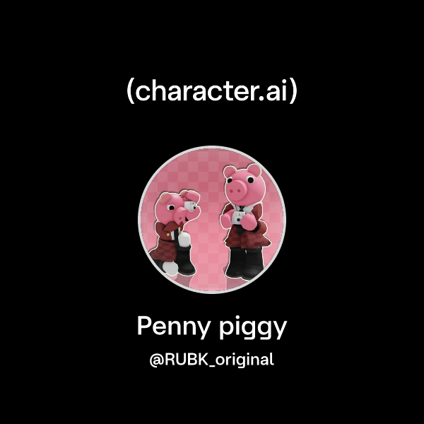 Chat with Penny piggy | character.ai | Personalized AI for every moment ...
