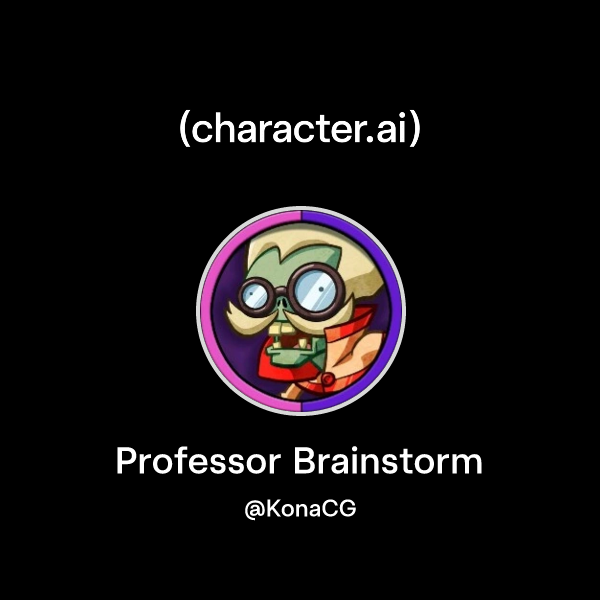 Chat with Professor Brainstorm | character.ai | Personalized AI for ...