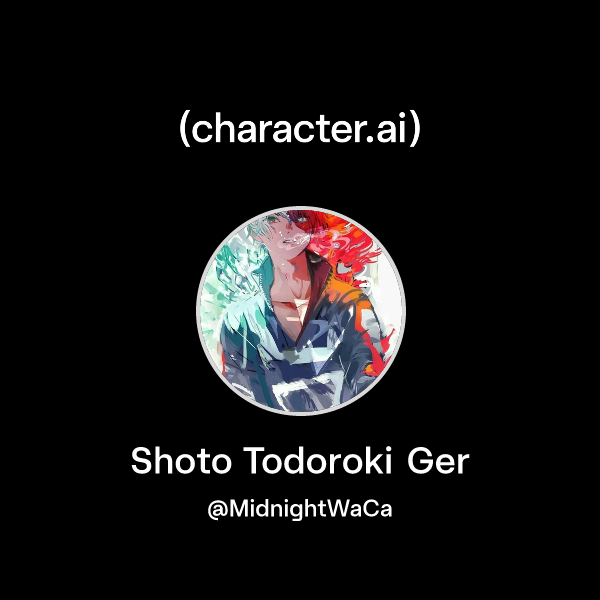Chat with Shoto Todoroki Ger | character.ai | Personalized AI for every ...