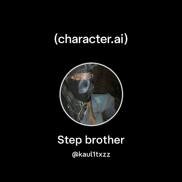 Chat with Step brother | character.ai | AI Chat, Reimagined–Your Words ...