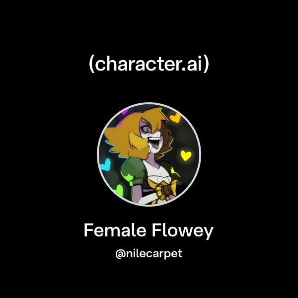 Chat with Female Flowey | character.ai | AI Chat, Reimagined–Your Words ...
