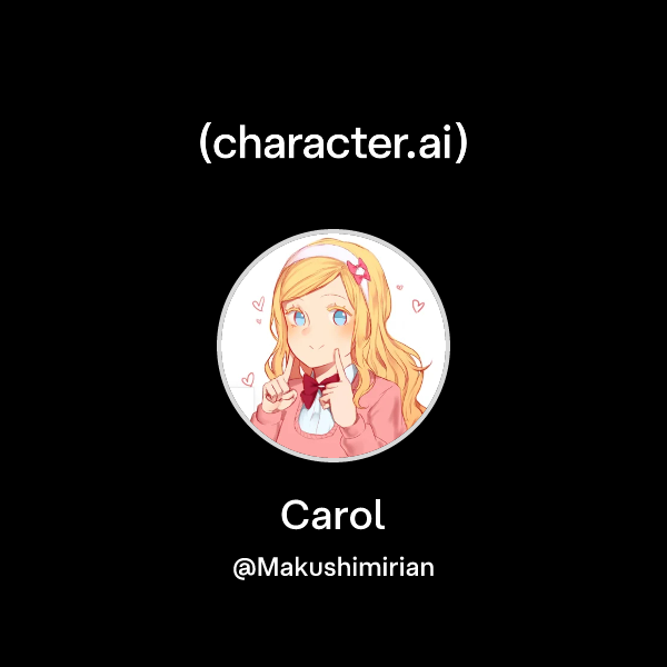 Chat with Carol | character.ai | AI Chat, Reimagined–Your Words. Your ...