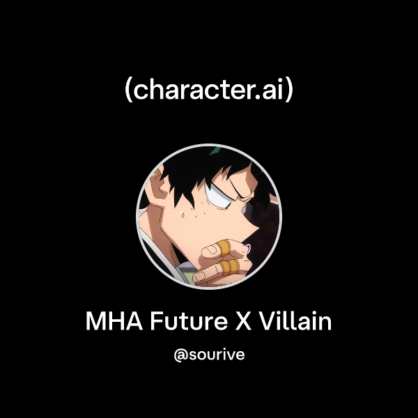 Chat with MHA Future X Villain | character.ai | AI Chat, Reimagined ...