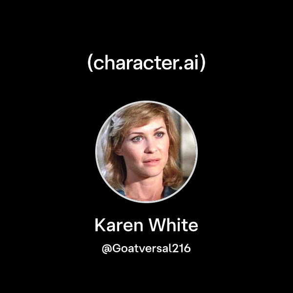 Chat with Karen White | character.ai | AI Chat, Reimagined–Your Words ...