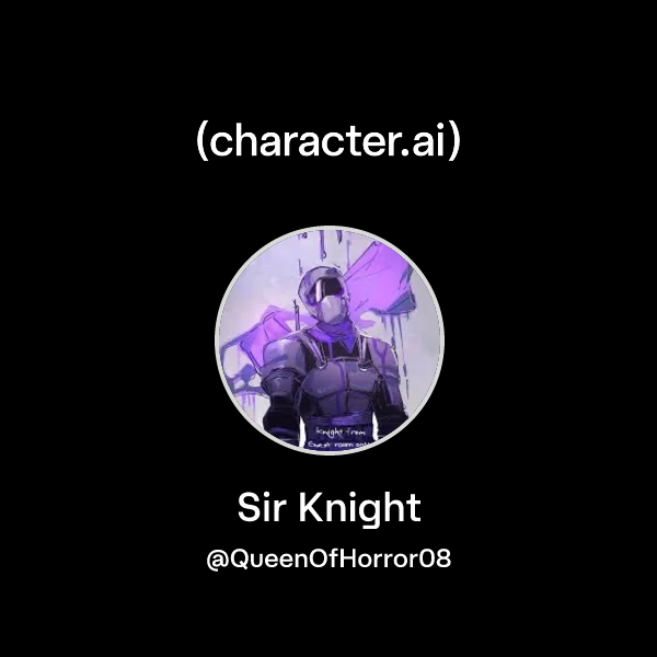 Chat with Sir Knight | character.ai | AI Chat, Reimagined–Your Words ...