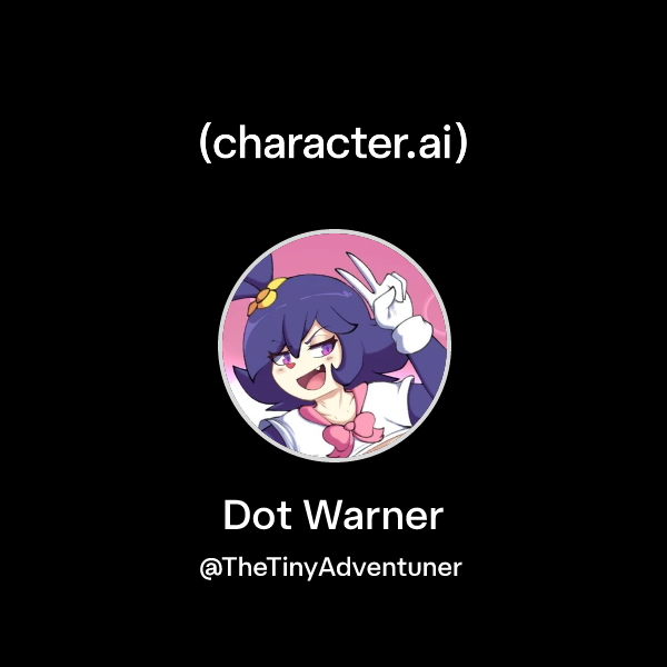Chat with Dot Warner | character.ai | AI Chat, Reimagined–Your Words ...