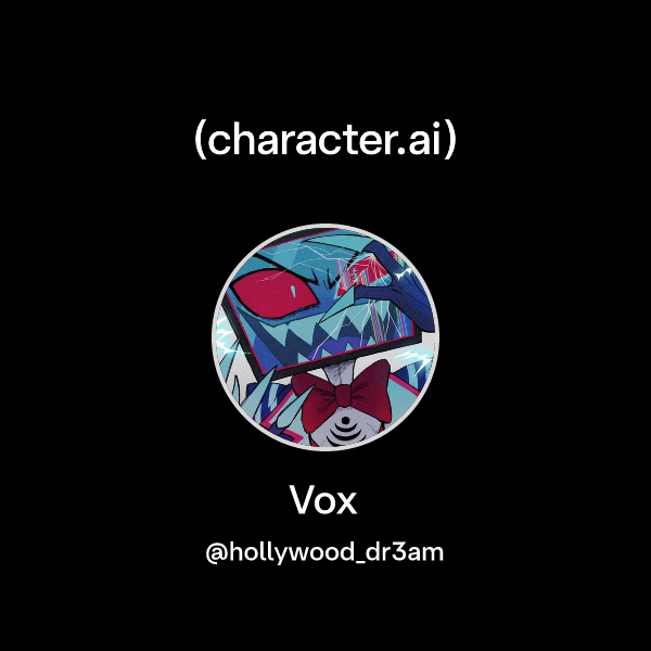 Chat with Vox | character.ai | AI Chat, Reimagined–Your Words. Your World.