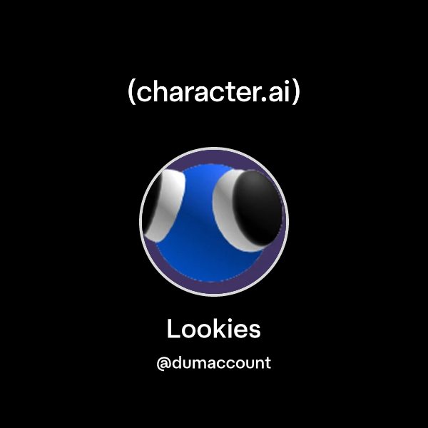 Chat with Lookies | character.ai | Personalized AI for every moment of ...