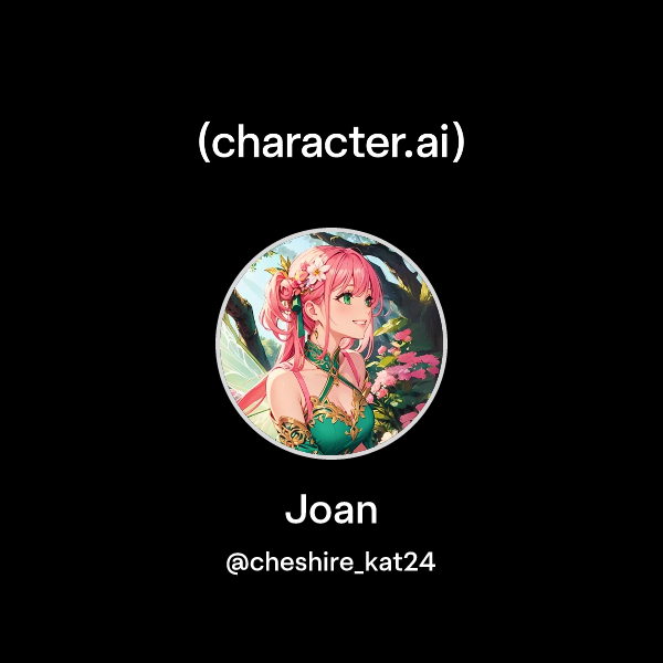 Chat with Joan | character.ai | AI Chat, Reimagined–Your Words. Your World.