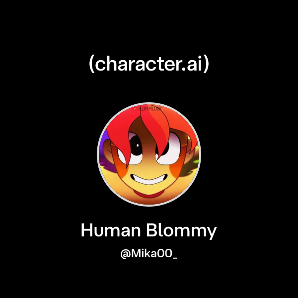 Chat with Human Blommy | character.ai | AI Chat, Reimagined–Your Words ...