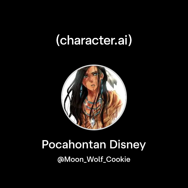 Chat with Pocahontan Disney | character.ai | AI Chat, Reimagined–Your ...